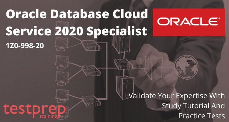 1Z0-998-20: Oracle Database Cloud Service 2020 Specialist | Study Guide